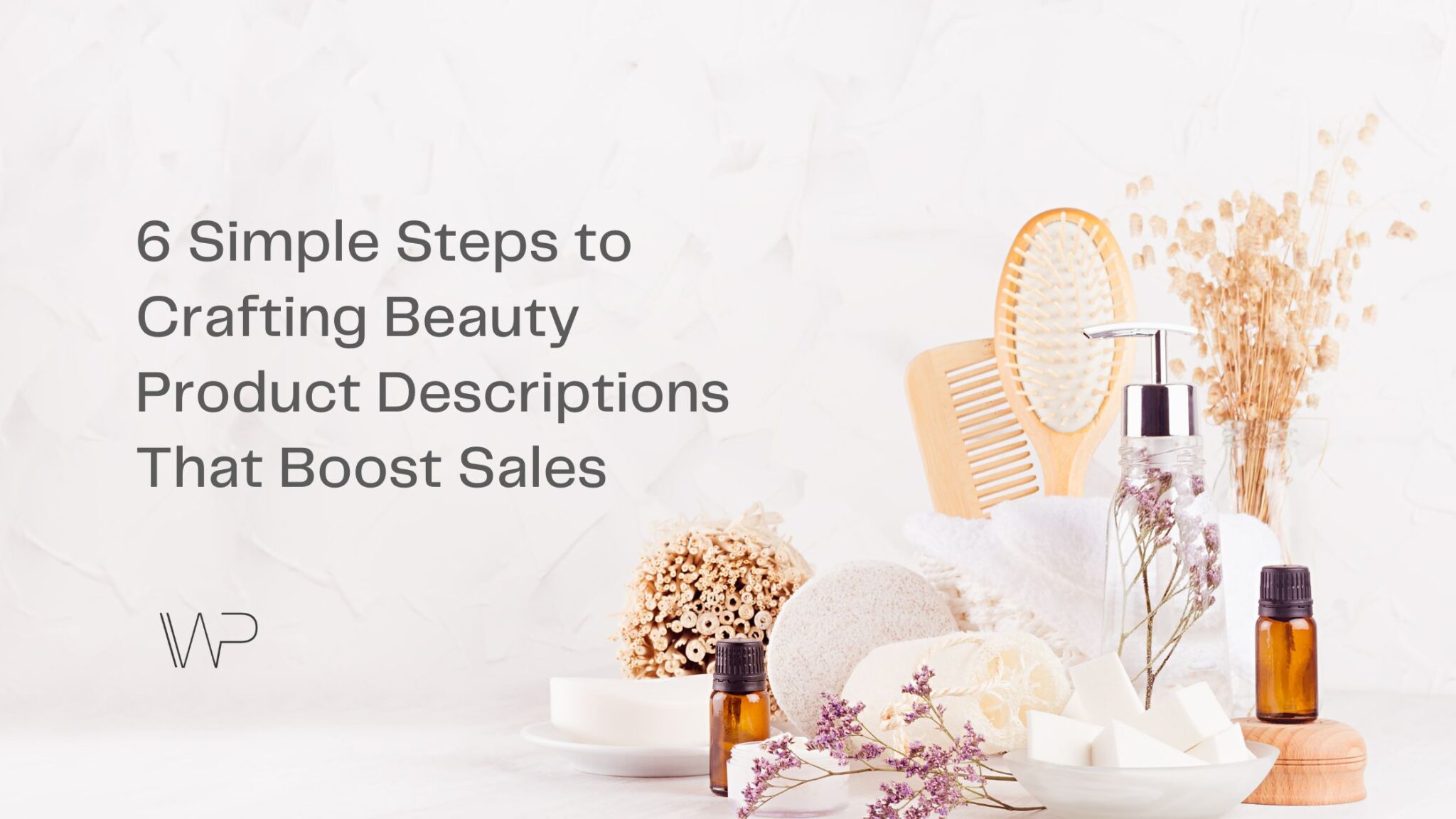 6 Simple Steps to Crafting Beauty Product Descriptions That Boost Sales ...