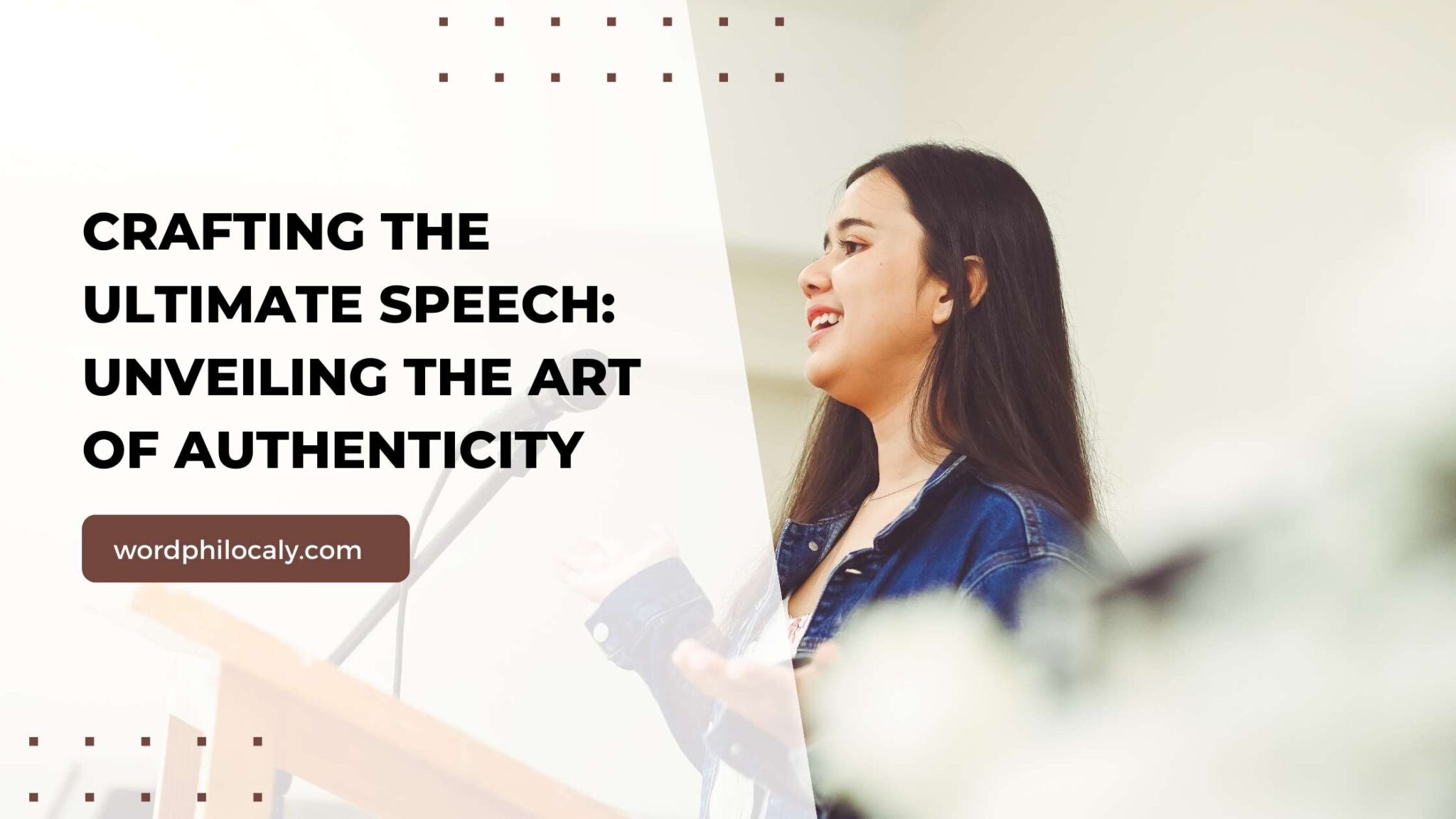 Crafting the Ultimate Speech: Unveiling the Art of Authenticity - Word ...